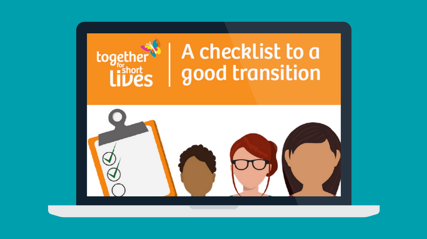 A checklist to a good transition - Together for Short Lives